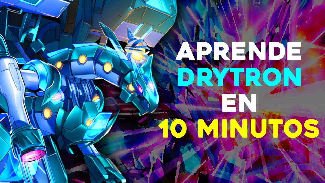 APRENDE DRYTRON EN 10 MINUTOS Guía básica para Master Duel - YouTube