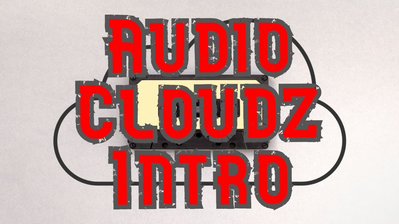 Audio Cloudz Introduction - YouTube