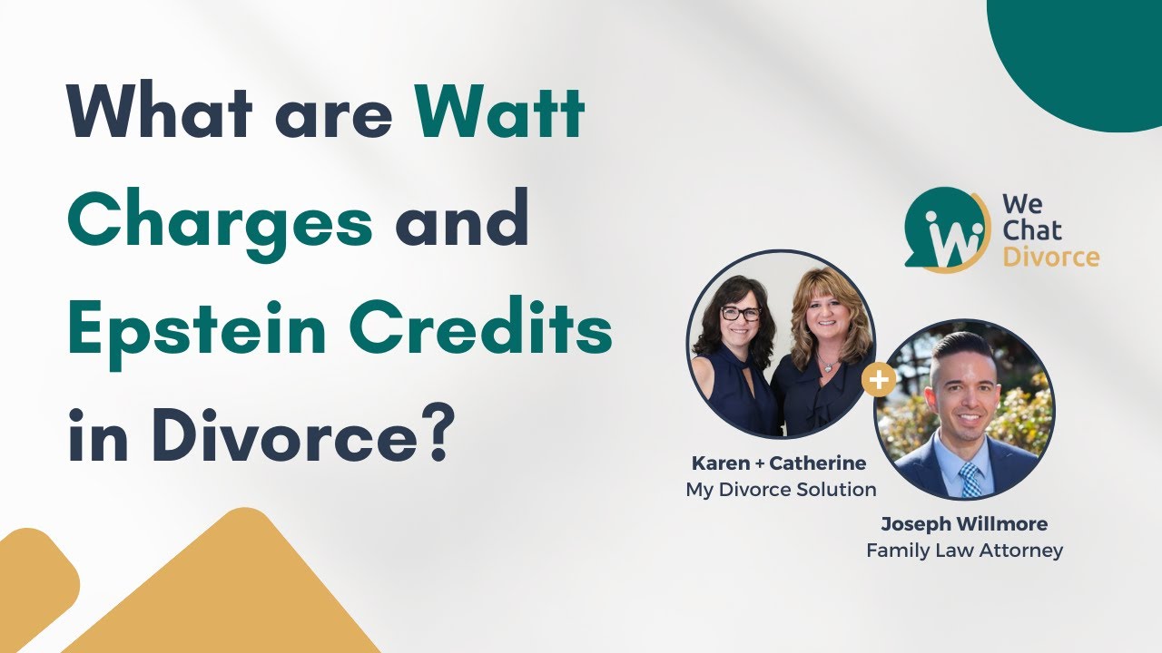 What are Watt Charges and Epstein Credits in Divorce? - YouTube