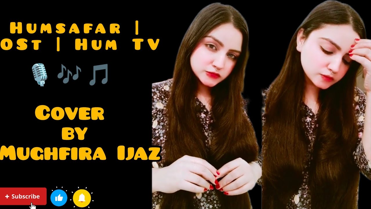 Humsafar | OST Title Song |Hum TV | Cover by Mughfira Ijaz - YouTube