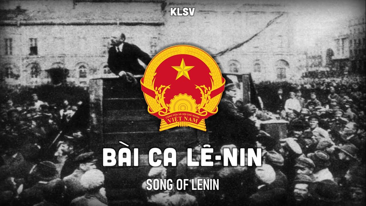 "Bài ca Lê-nin"-Vietnamese song about Lenin | KLSV - YouTube