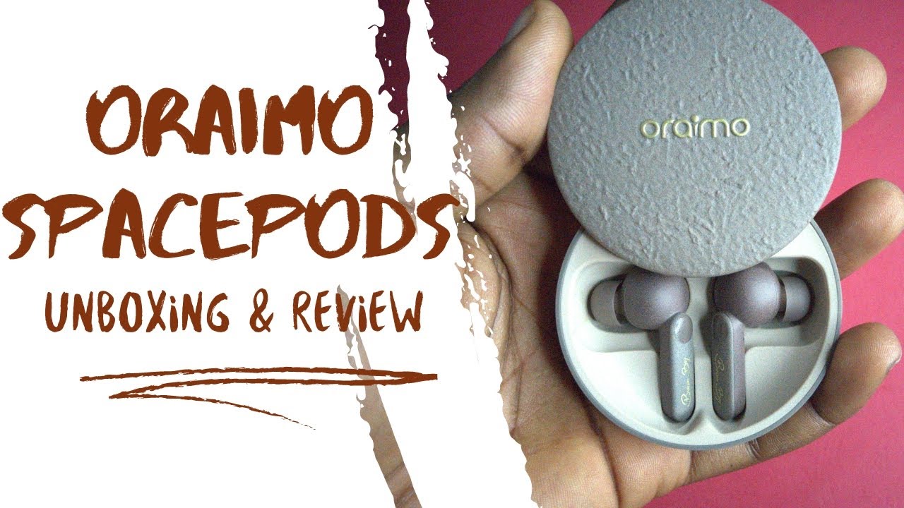 Oraimo Spacepods - Best Earbud Of 2023? - YouTube