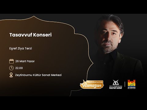 Tasavvuf Konseri Müzisyen: Eşref Ziya Terzi (26.03.2023)