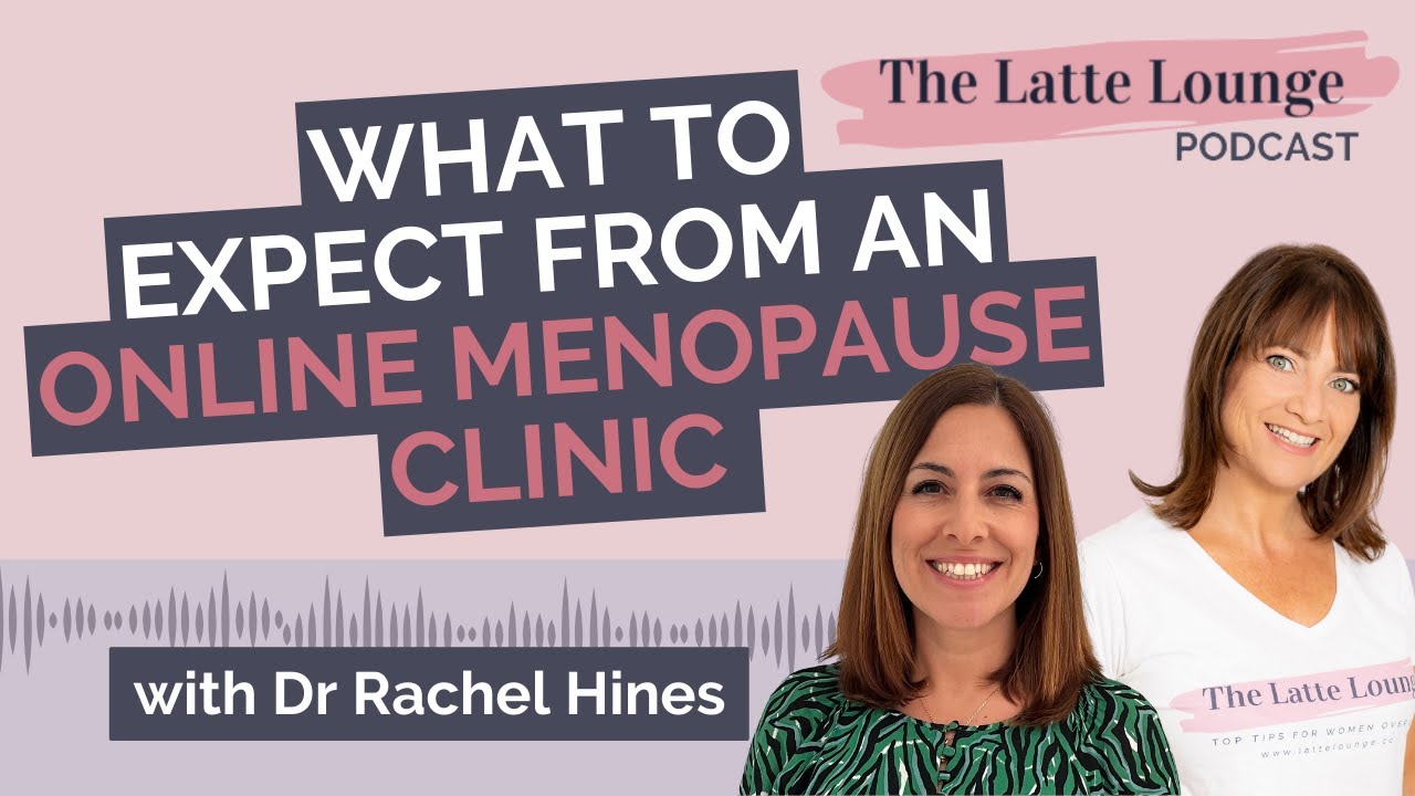 What to expect from an online menopause clinic with Dr Rachel Hines ...