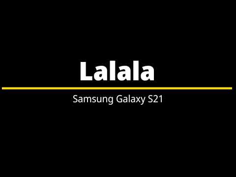 Lalala – Samsung Galaxy S21 Ringtone