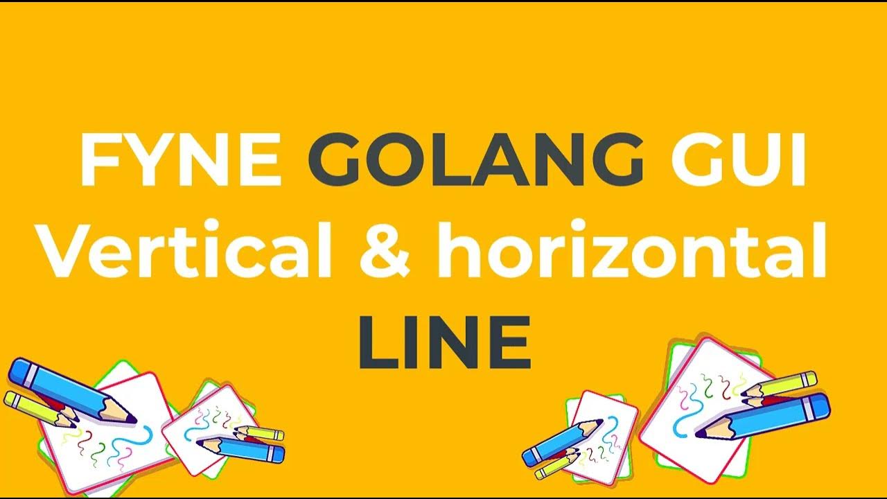 Change position horizontal vertical - fyne golang gui tutorial source code - YouTube