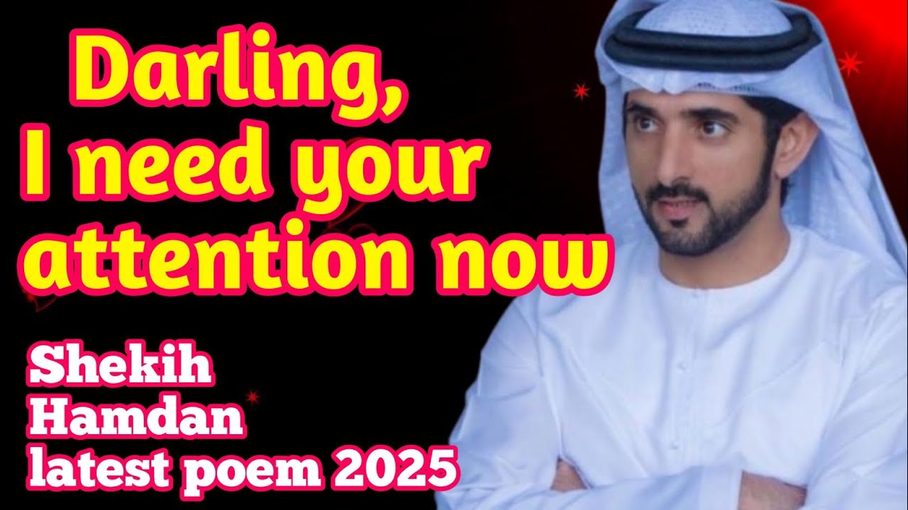 i need your attention|shekih hamdan official poetry 2025|fazza poem ...