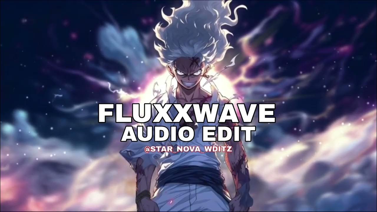 FLUXXWAVE [AUDIO EDIT] - YouTube