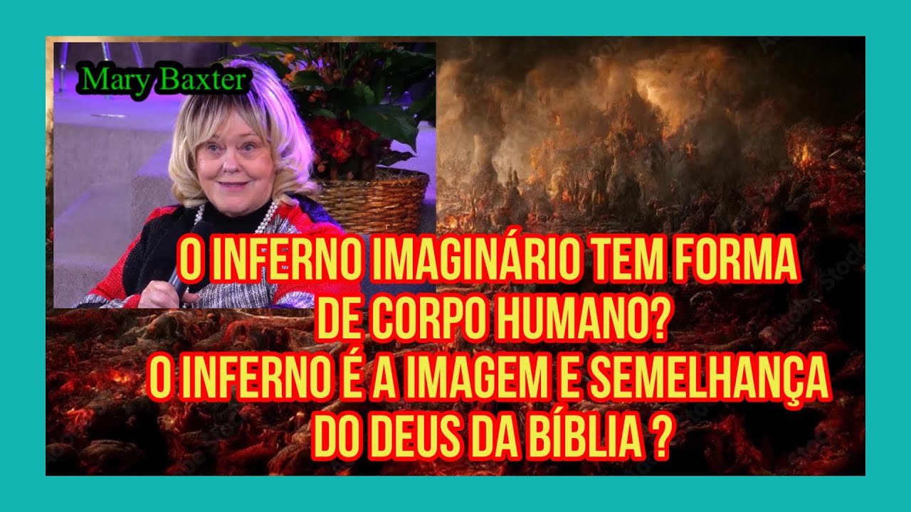 O Inferno Imaginário Tem Forma de Corpo Humano? O Inferno é a Imagem e ...