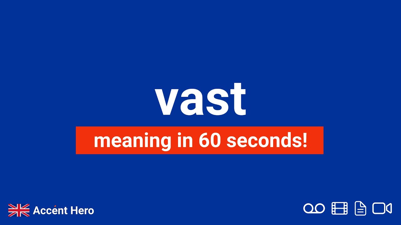 VAST Meaning And Pronunciation YouTube vast-meaning-and-pronunciation-youtube