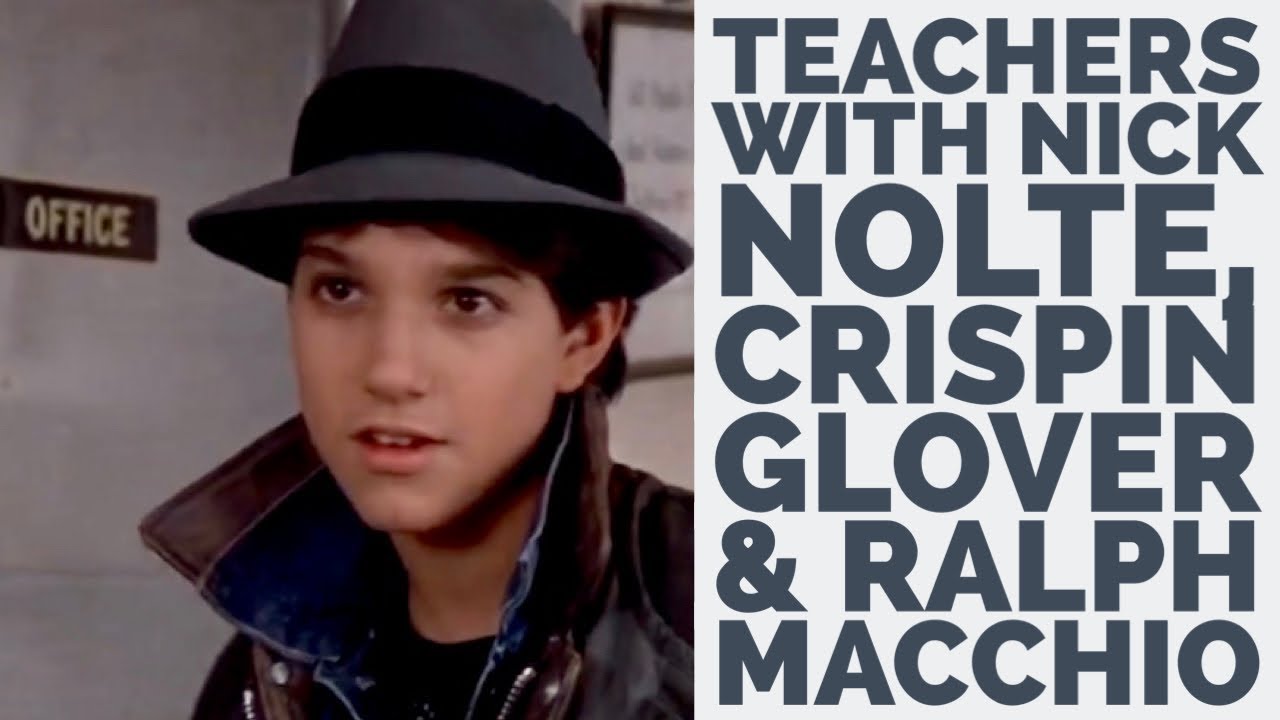Teachers with Nick Nolte, Crispin Glover and Ralph Macchio - YouTube