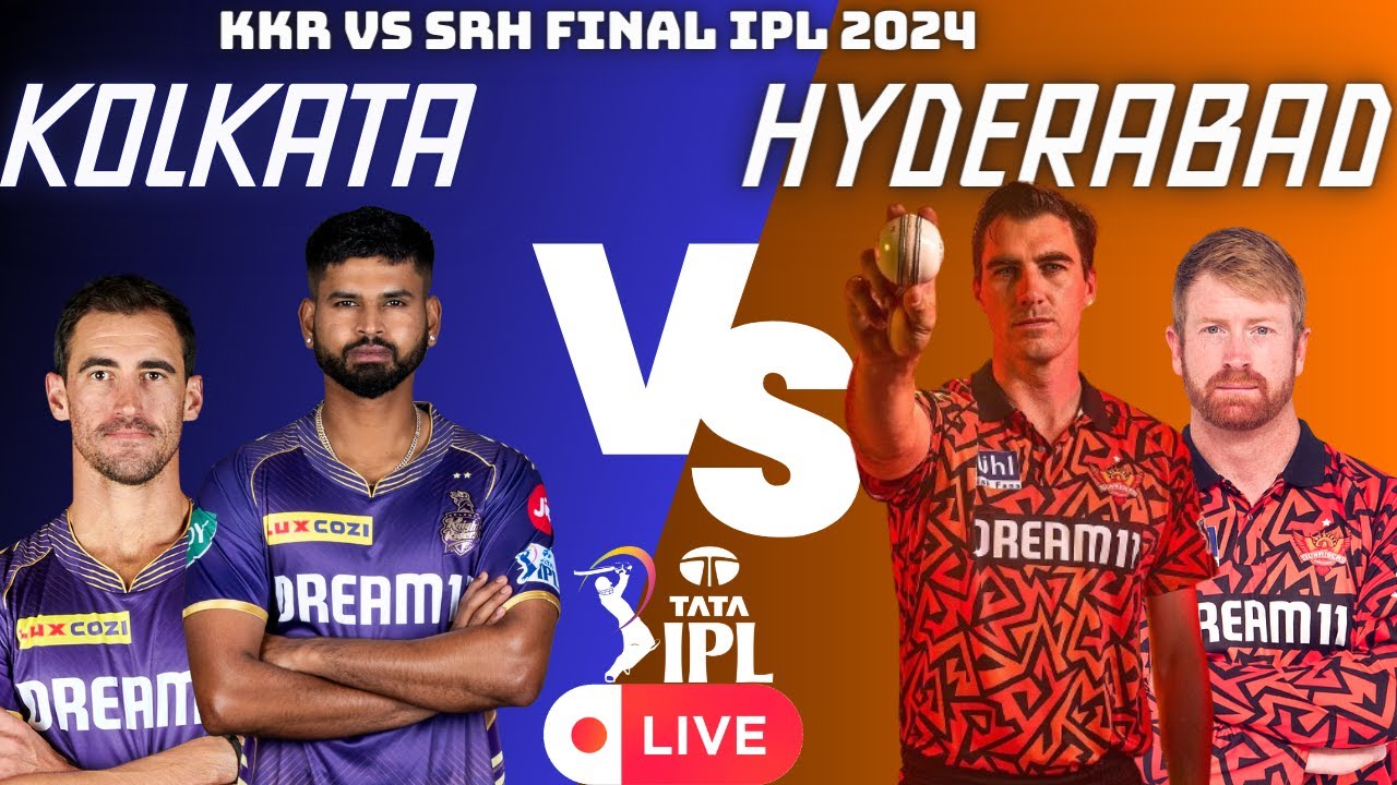 KKR vs SRH Final, IPL 2024 Live Score & Commentary | #livestream # ...