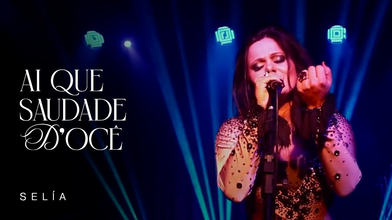 Selía - Clipe Ai que Saudade D'ocê - YouTube