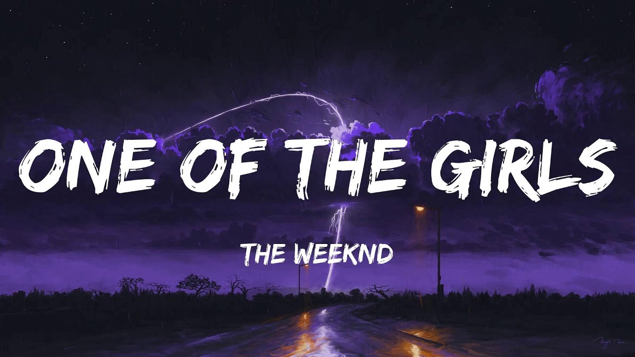 The Weeknd - One Of The Girls (Lyrics) - YouTube