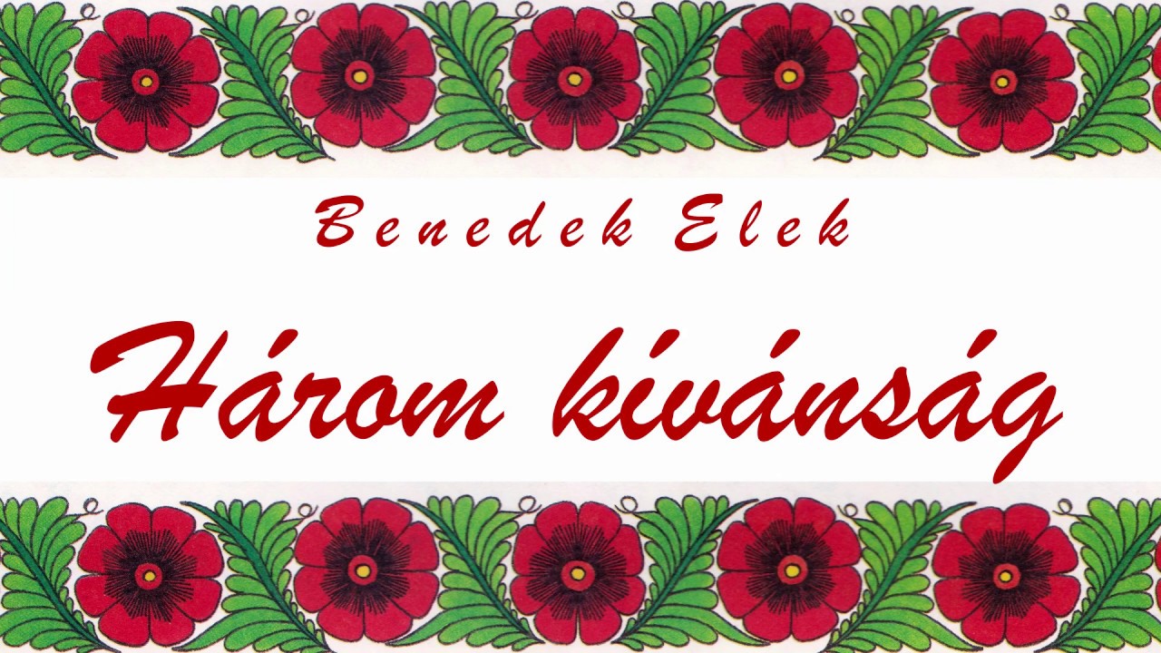 Benedek Elek - Három kívánság (gyerek mese) - YouTube