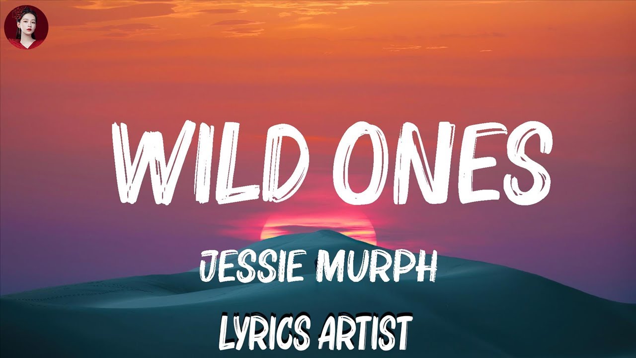 Jessie Murph - Wild Ones (Lyrics) | Jelly Roll,Jeremy Zucker,Adele ...