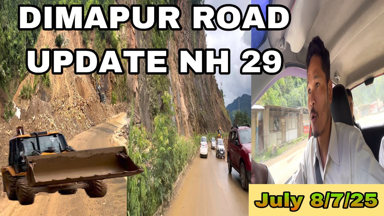 DIMAPUR ROAD UPDATE NH 29 - YouTube