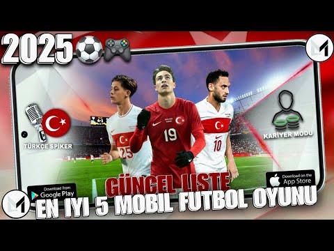 TÜRKÇE SPİKERLİ VE KARİYER MODLU EN İYİ 5 MOBİL FUTBOL OYUNU 2025 GÜNCEL LİSTE