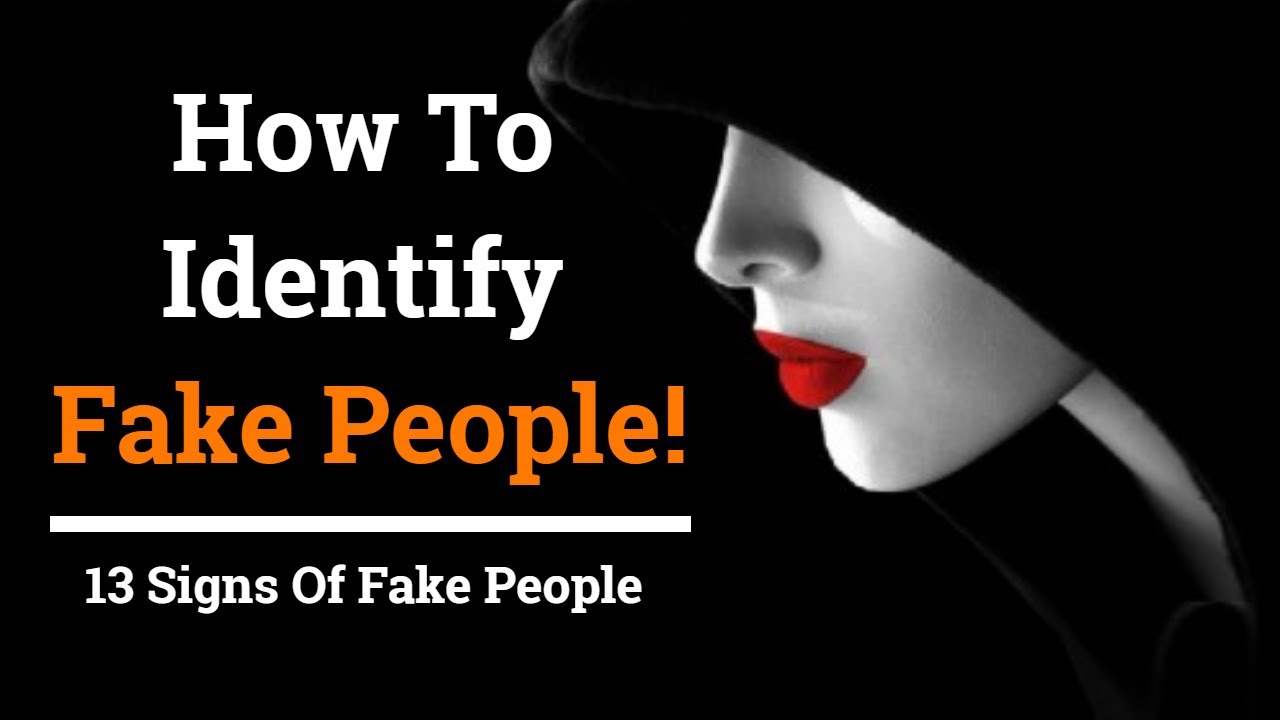 How To Identify Fake People | 13 Signs Of Fake People | Life Hacks ...