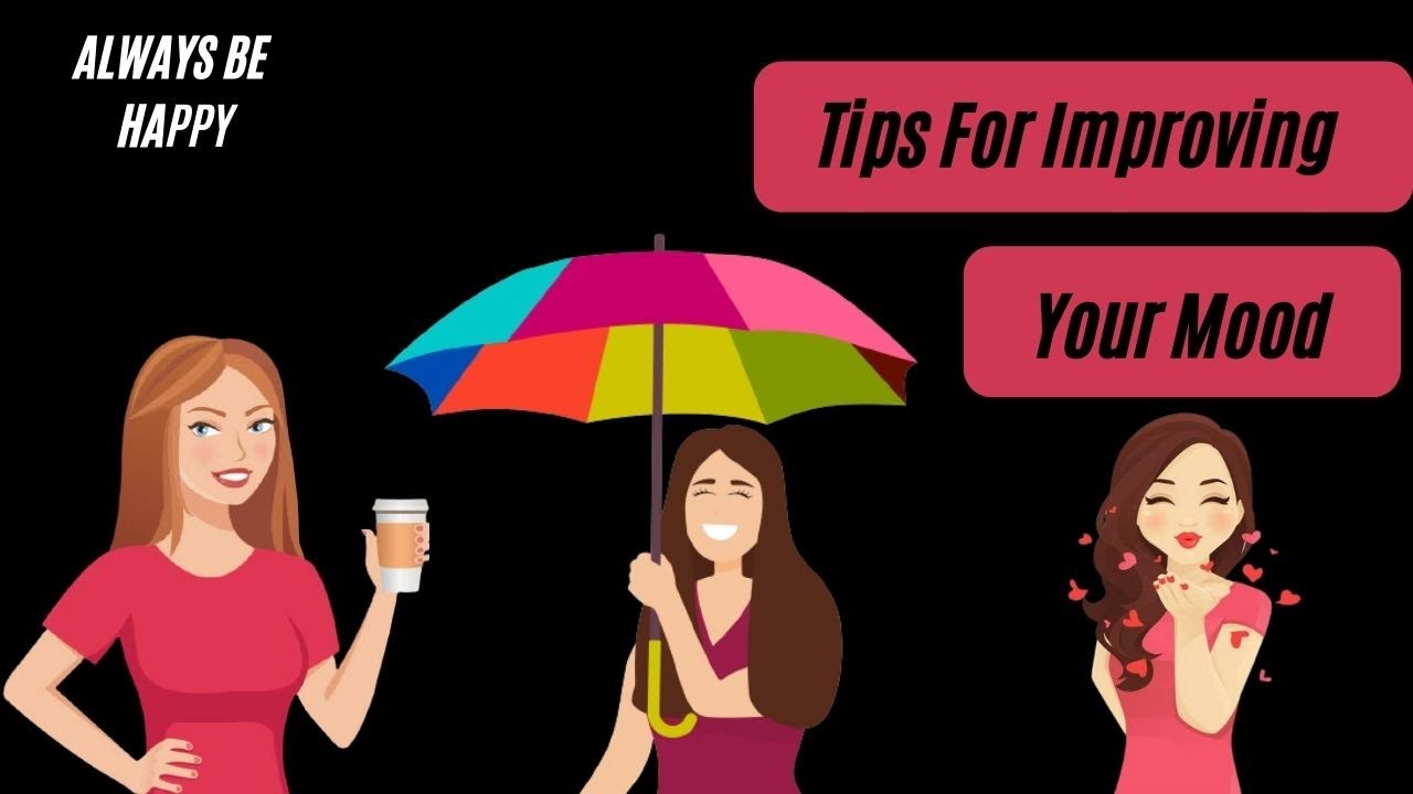 Tips For Improving Your Mood - YouTube