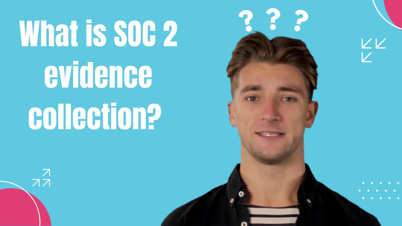 What is SOC 2 evidence collection? - YouTube