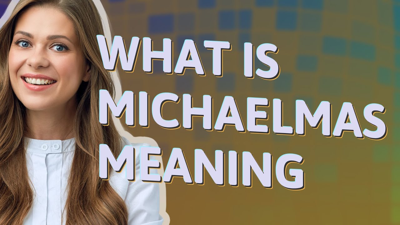 Michaelmas | meaning of Michaelmas - YouTube