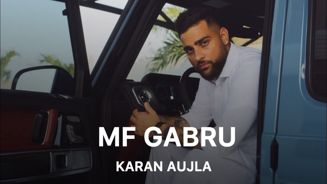MF Gabru Karan Aujla Leaked Song - Karan Aujla Leaked Song - YouTube