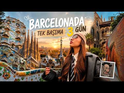 🇪🇸 Barselona’da Tek Başıma 3 Gün Vlog | Gaudí, Sagrada Familia, Park Güell, En İyi Lezzetler