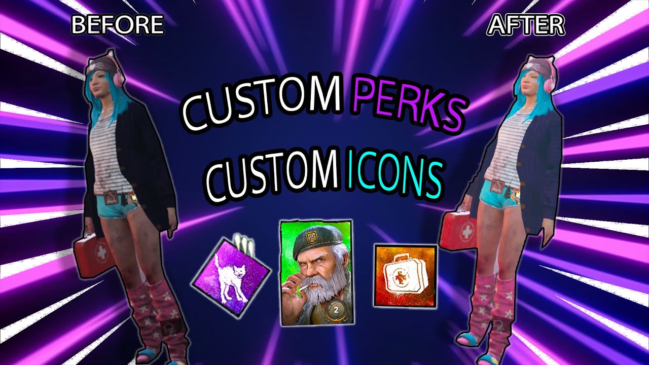 Dead by daylight - Custom Perks / Custom Icons + Mai colorat (Tutorial ...