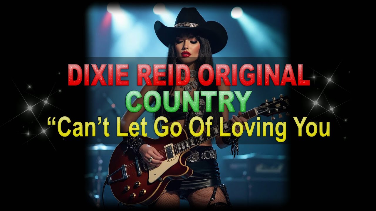 Dixie Reid Original Can’t Let Go Of Loving You [Classic Country Ballad ...