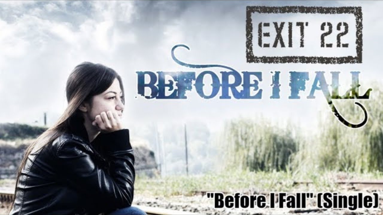 Exit 22 - "Before I Fall" (Official Music Video) (Exit 22 Music) - YouTube