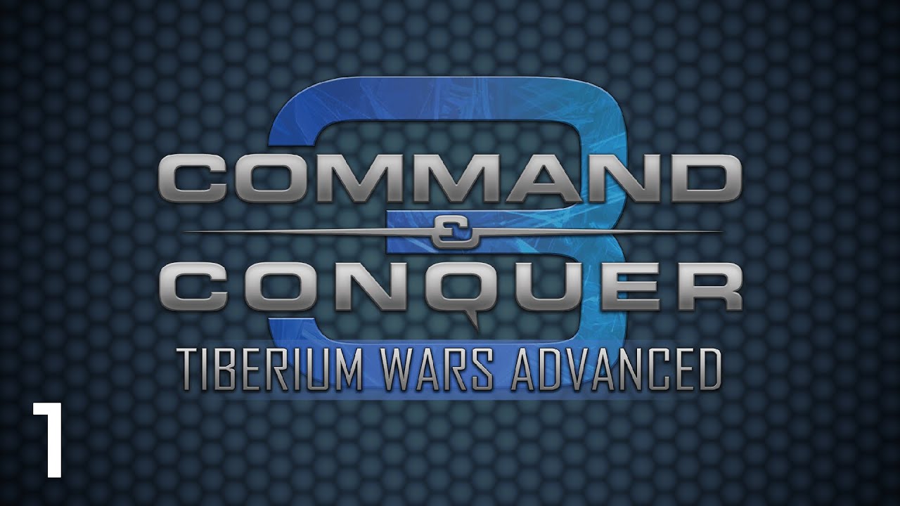 Let's Play Command & Conquer 3: Tiberium Wars Advanced #1 | GDI 1 ...