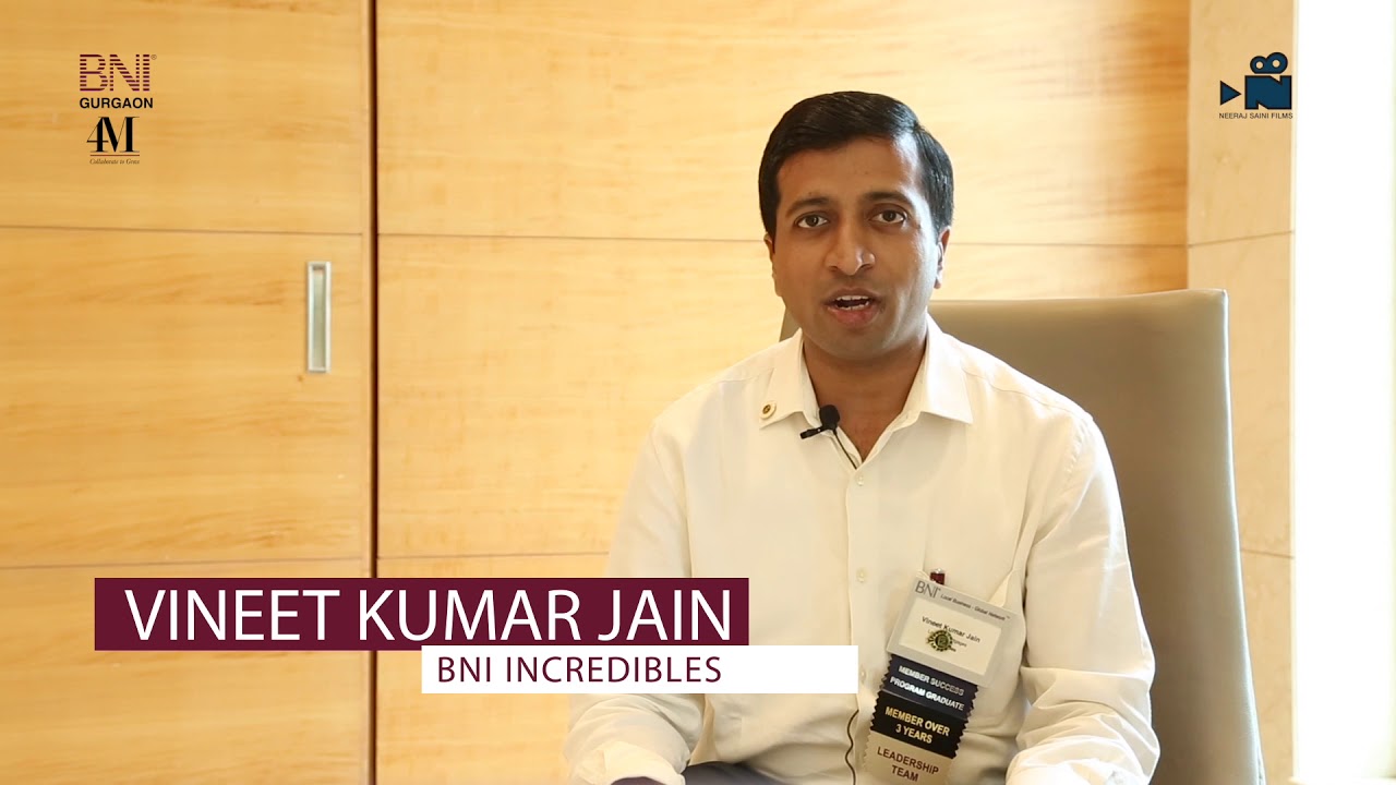 Vineet Kumar Jain | BNI Incredibles - Connection and Clients - YouTube