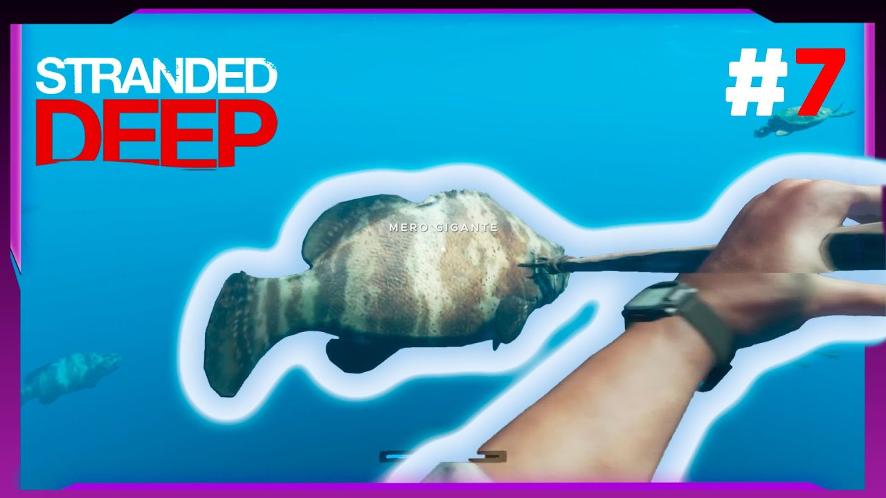 🐟DÍA DE CAZA, PESCA Y RECOLECCIÓN🐟 STRANDED DEEP #7 - YouTube