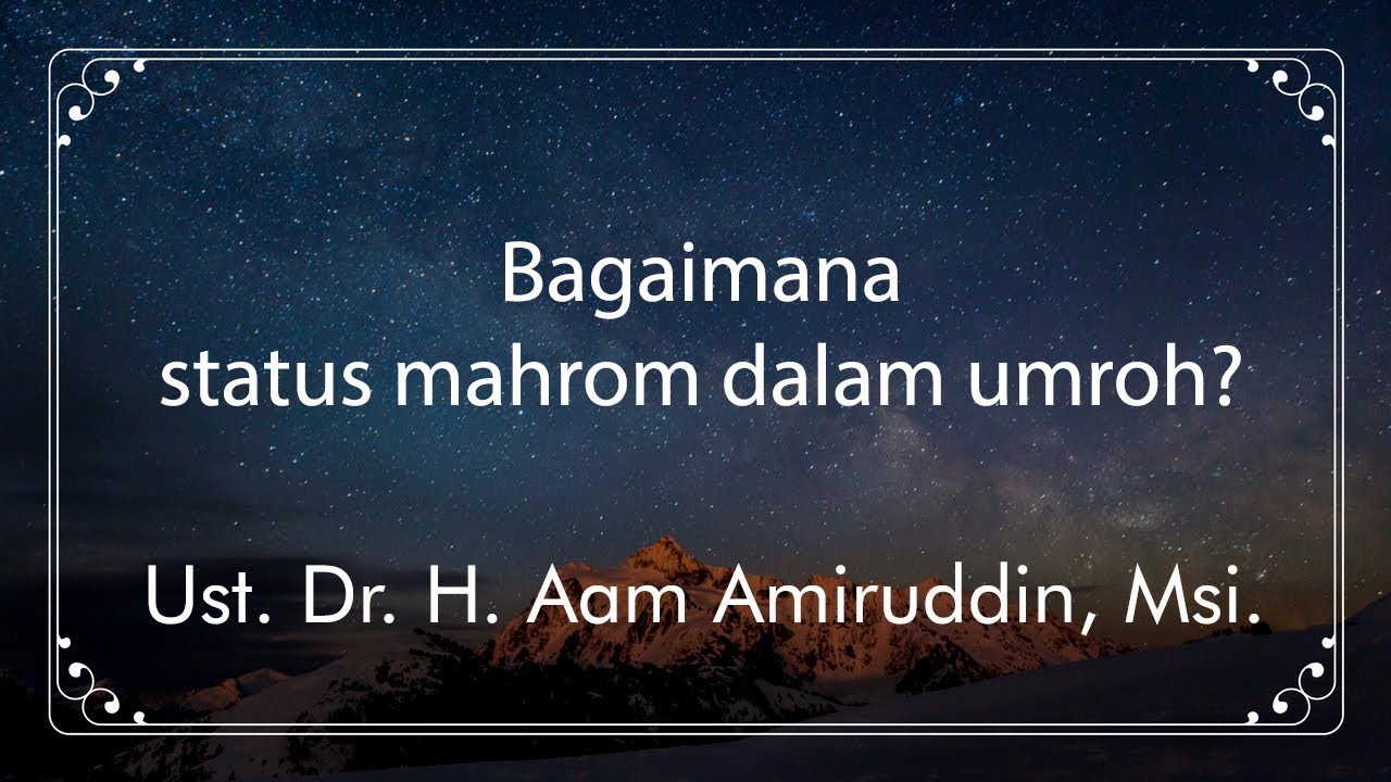 Bagaimana status mahrom dalam umroh? - YouTube