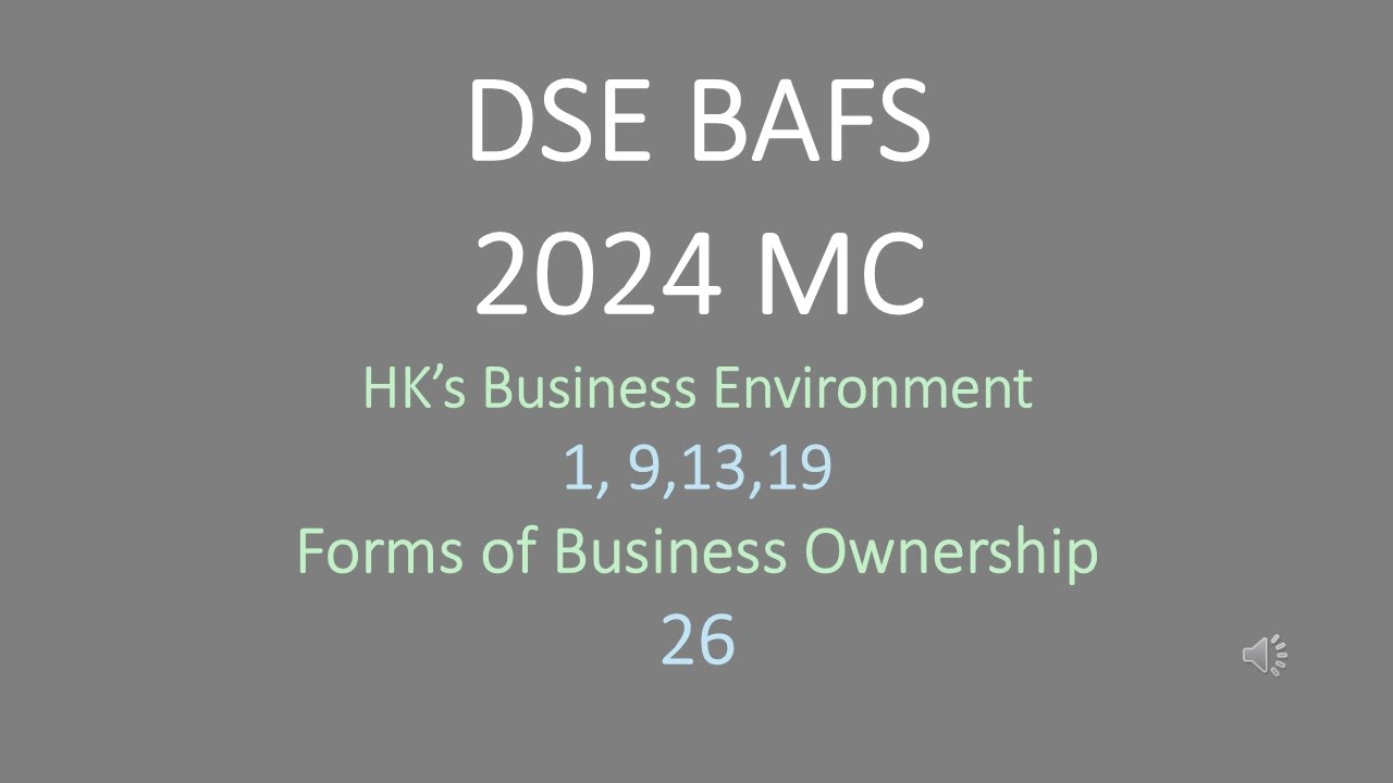 試題分析 | DSE BAFS MC 2024 HK's Business Environment | Q1,9,13,19 | Forms of Business Ownership Q26 ...