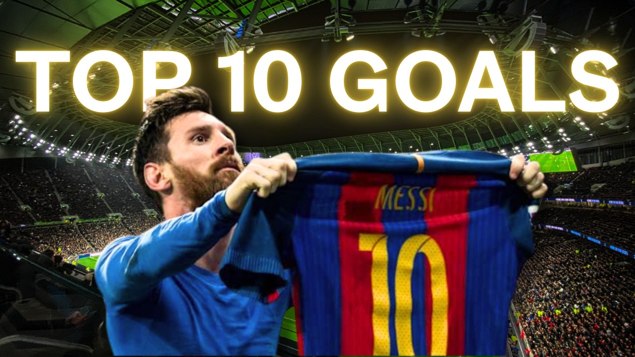 Lionel Messi Top 10 Goals - YouTube