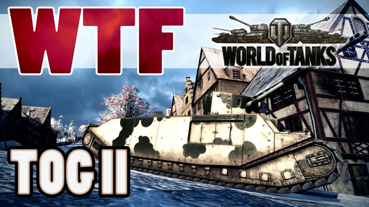 World of Tanks WTF! : Tog II for fun. (# 1) - YouTube