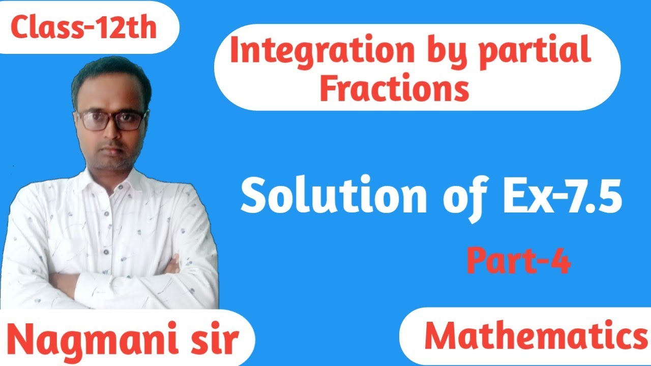 Integration by Partial Fractions/Class-12th/ NCERT/Solution of Ex-7.5 ...