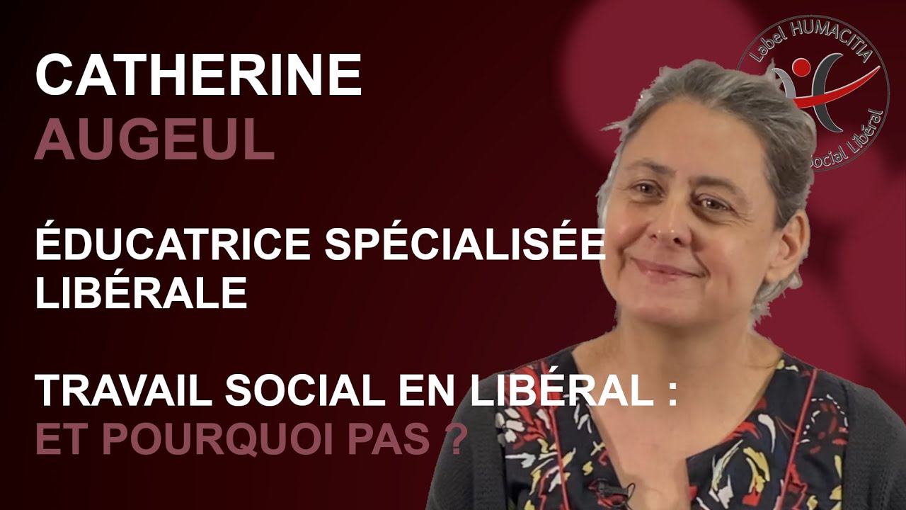 Travail Social en Libéral : et pourquoi pas ? - Catherine AUGEUL ...