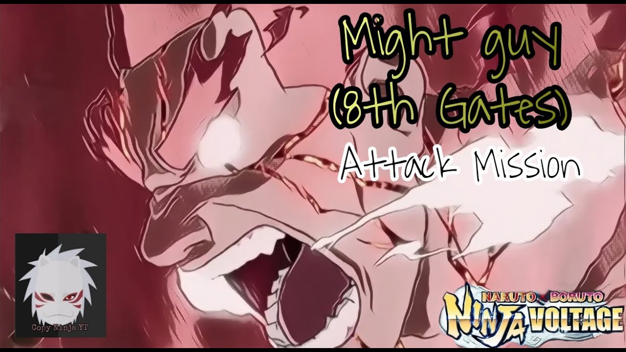 Might guy (8th Gates) in Attack Mission | Naruto x boruto ninja voltage ...
