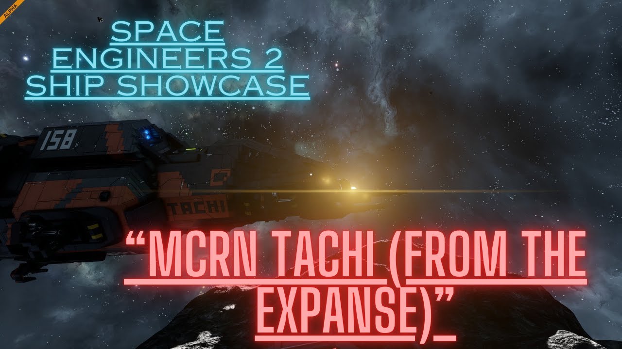 Space Engineers 2 Ship Showcase (MCRN Tachi (From the Expanse TV seires ...