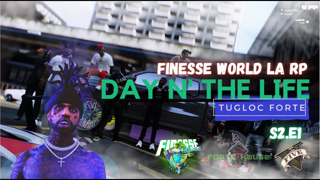 No Limit Chronicles | Day n the Life of @TuglocForte S2 Ep.1 | Finesse World LA | GTARP | Fivem ...