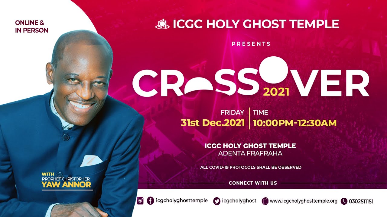 Crossover Service (31st December 2021) ICGC Holy Ghost Temple. - YouTube