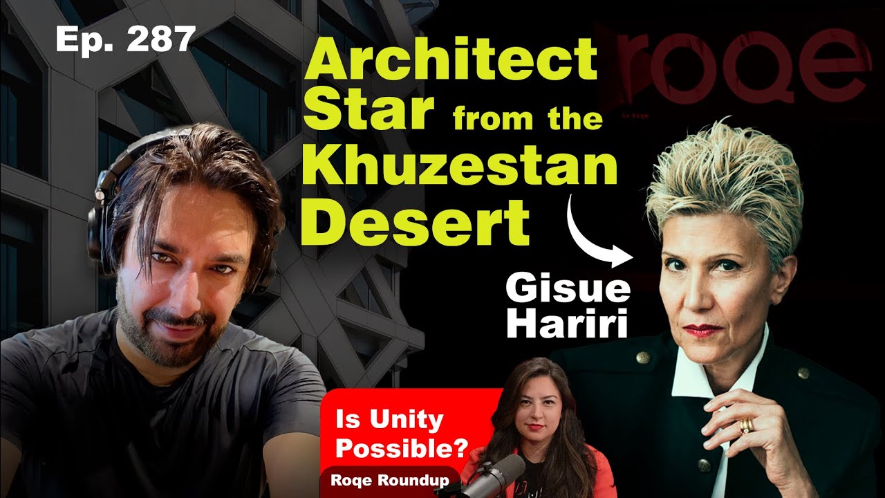 Roqe Ep. 287 - "The Architect Star from the Khuzestan Desert" - Gisue ...
