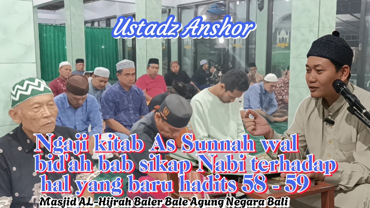 Ustadz Anshor Ngaji kitab As Sunnah wal bid'ah bab sikap Nabi terhadap ...