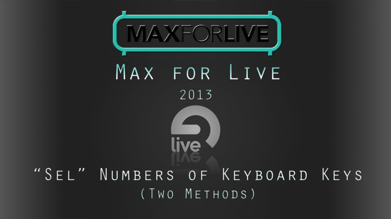 Max 4 Live Tutorial: Finding the Sel Number of the Keyboard's Keys (2 ...