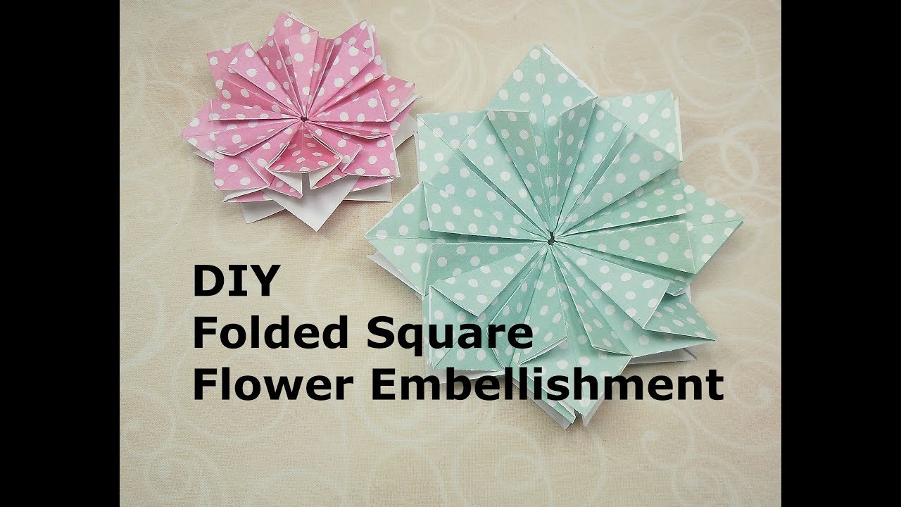 DIY Folded Square Flower Embellishment - YouTube