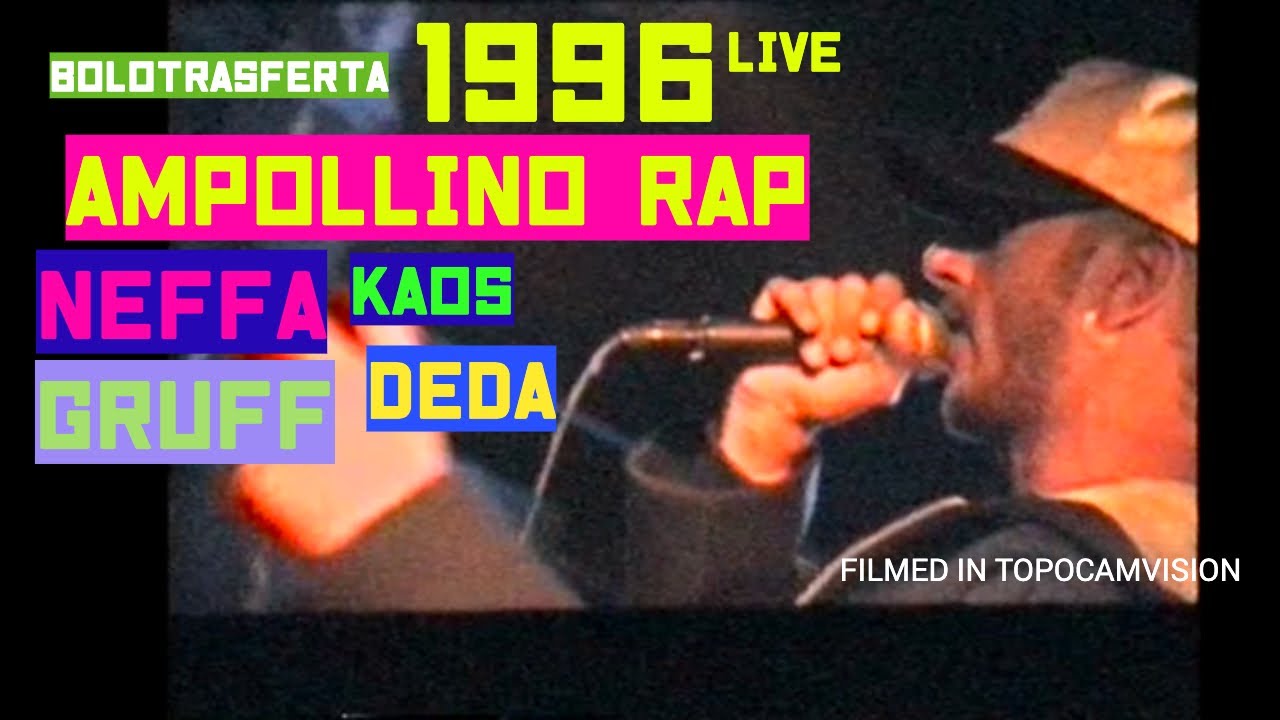 NEFFA GRUFF DEDA KAOS - Ampollino RAP 96 - YouTube