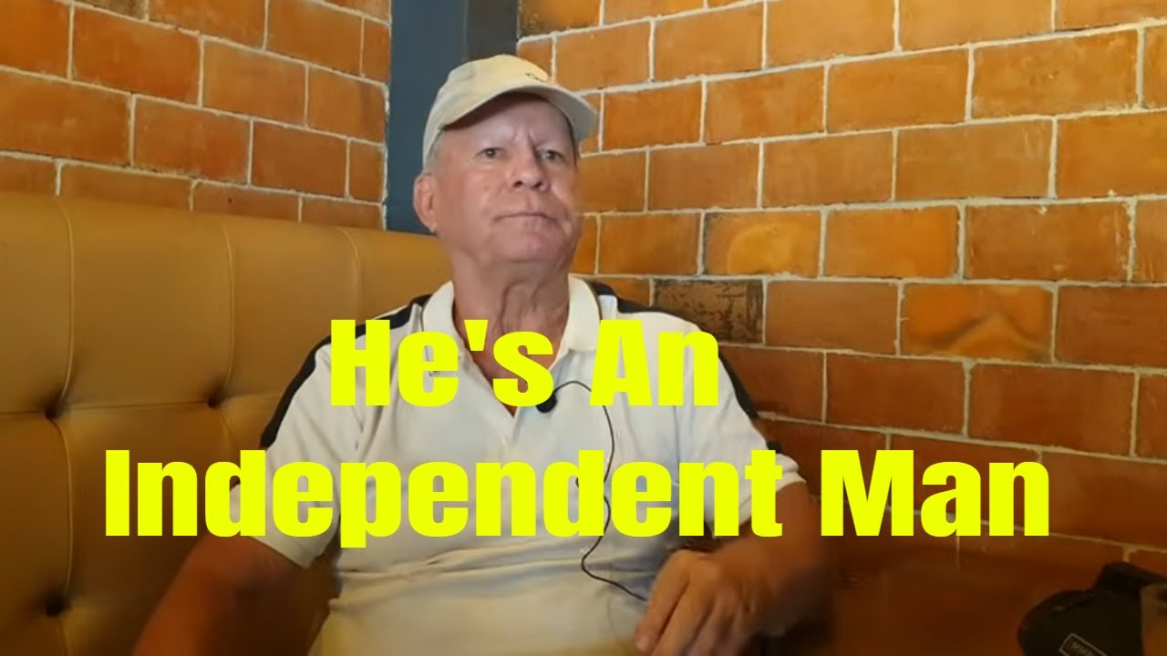 He's An Independent Man. - YouTube